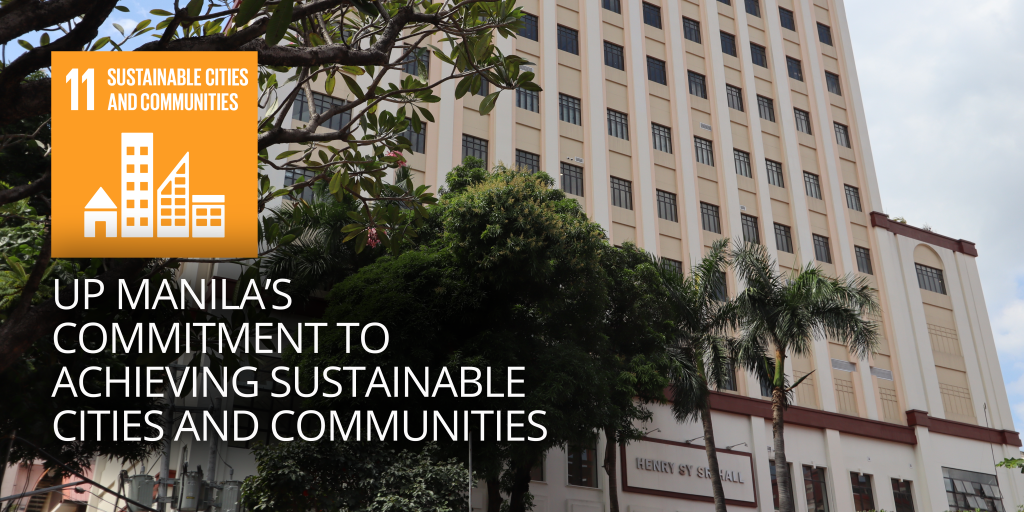 2023 SDG 11 Report: UP Manila’s Commitment to Achieving Sustainable ...